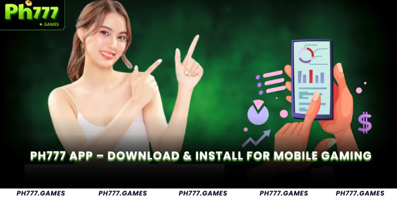 Ph777 App – Download & Install for Mobile Gaming